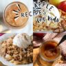 25+ Easy and Delicious Apple Recipes for Kids - Tried and True Recipes