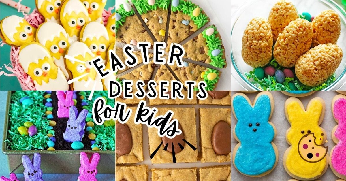 Easter Desserts for Kids - Tried and True Recipes