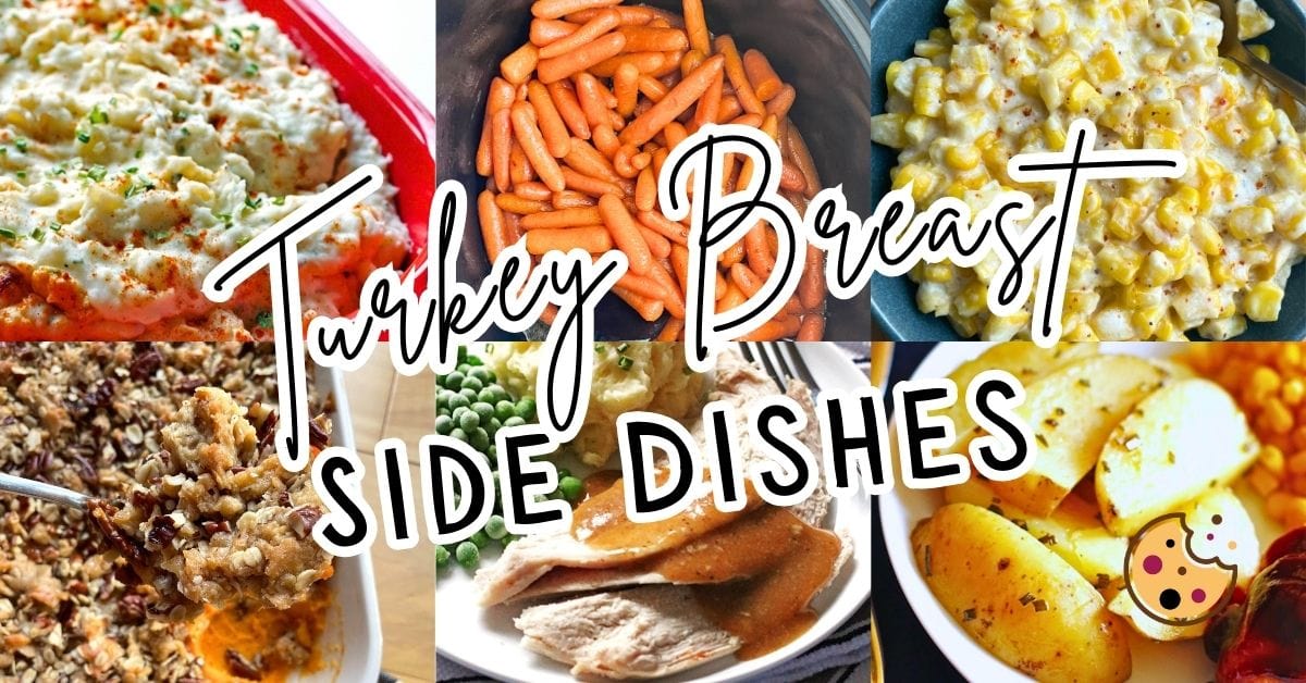 What to Serve with Turkey Breast – 25 Best Side Dishes - Tried and True ...